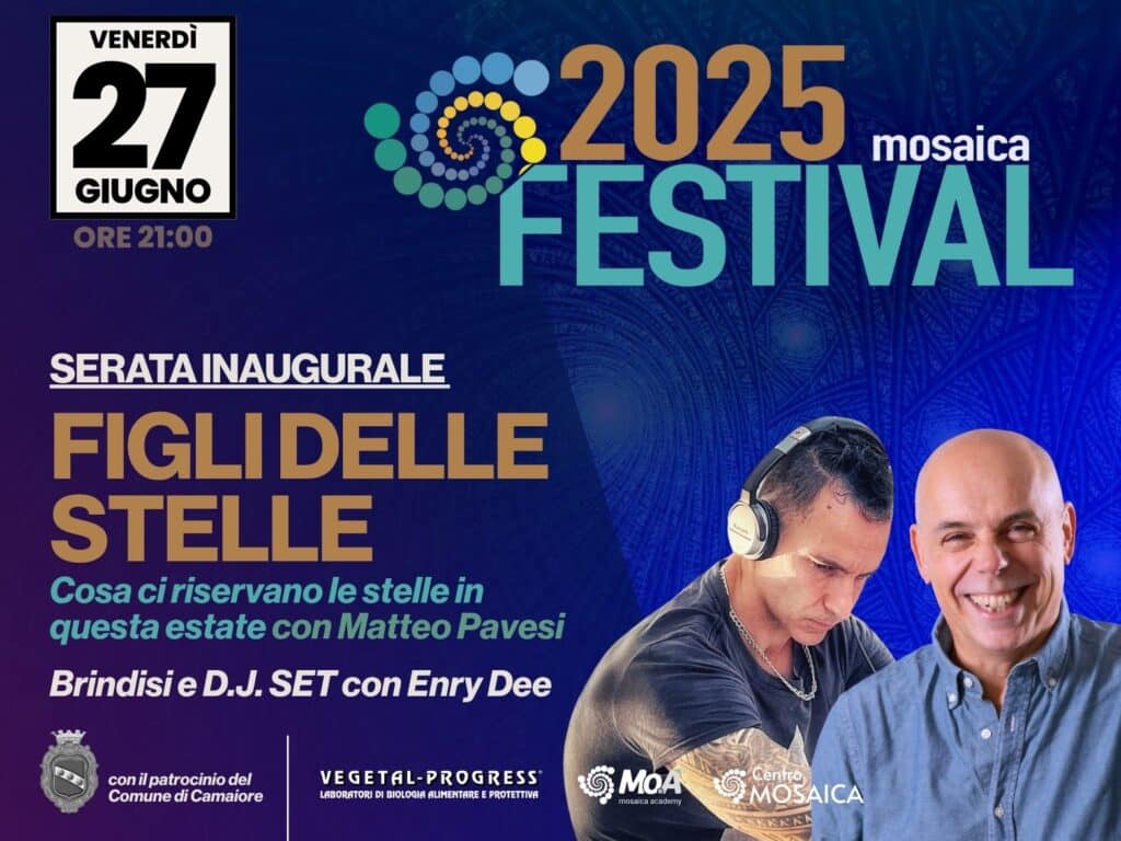 FIGLI DELLE STELLE: INAUGURAZIONE MOSAICA FESTIVAL 2025 - Centro ...